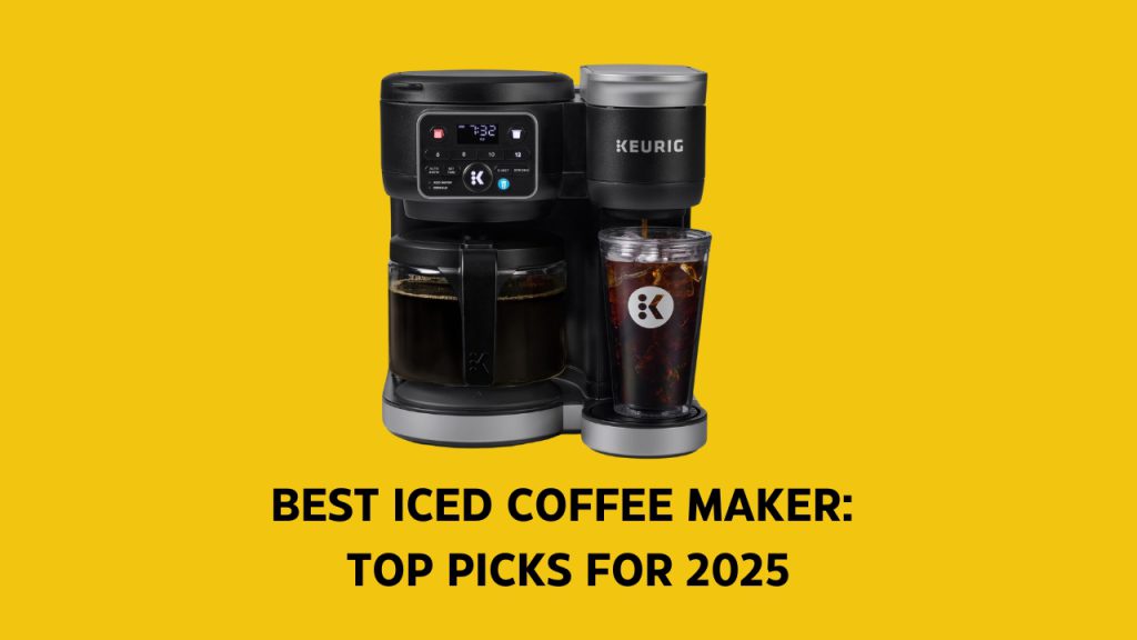 Best Iced Coffee Maker: Top Picks for 2025 - Coffee Paradizo